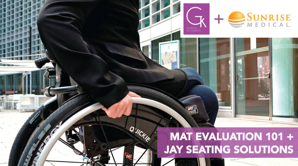 MAT Evaluation 101 and Jay Seating Solutions (Melbourne) - GTK