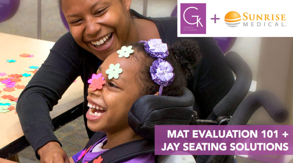 MAT Evaluation 101 and Jay Seating Solutions (Sydney) – GTK