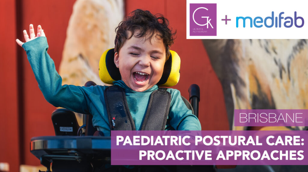 Paediatric Postural Care: Proactive Approaches (Brisbane) - GTK