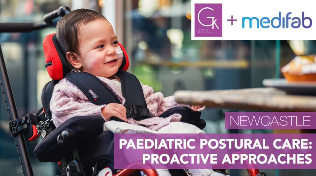 Paediatric Postural Care: Proactive Approaches (Newcastle) - GTK