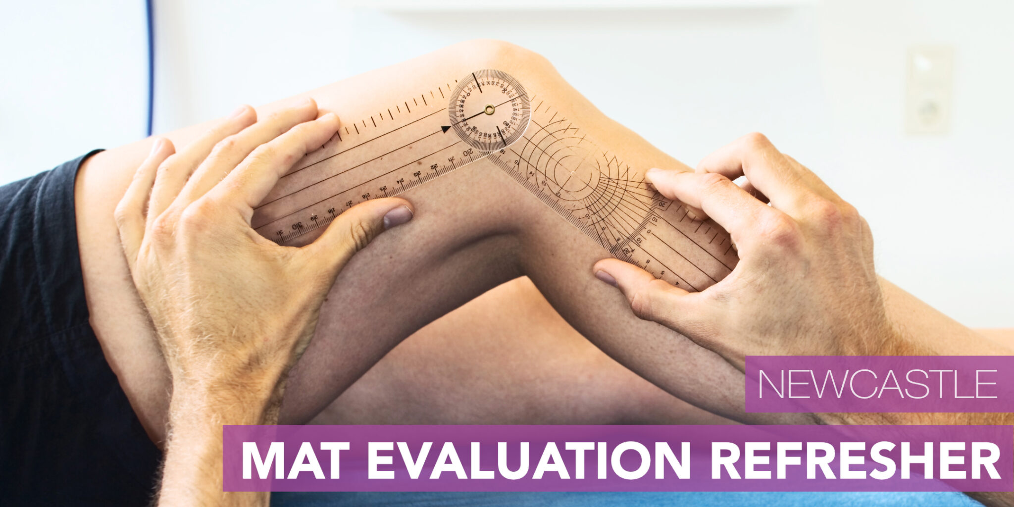 MAT Evaluation Refresher (Newcastle) - GTK